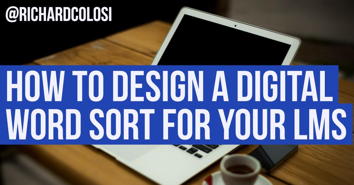 How To Design A Digital Word Sort For Your LMS | EdTech Stories Podcast